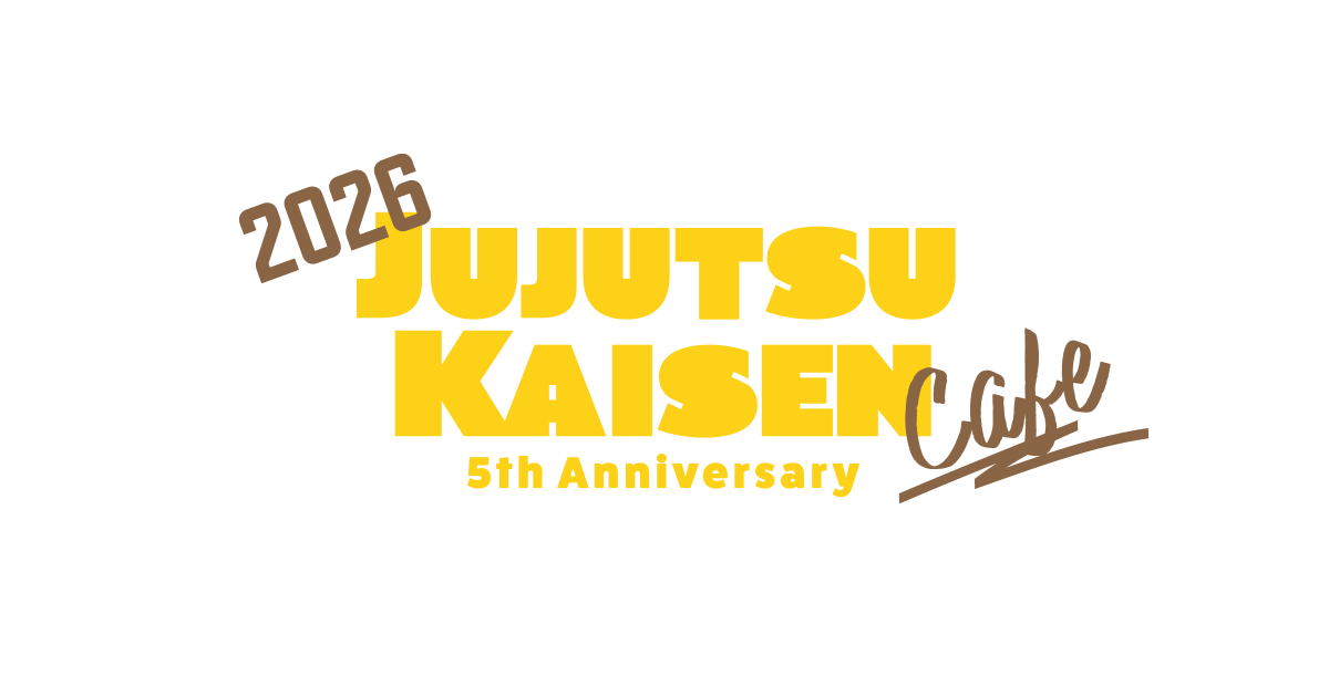CAFE MENU - 呪術廻戦カフェ2026 5th Anniversary